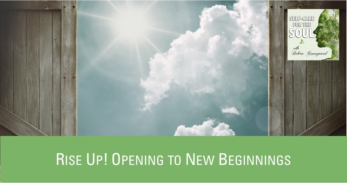 Rise Up! Opening to New Beginnings... - Community for Conscious Living