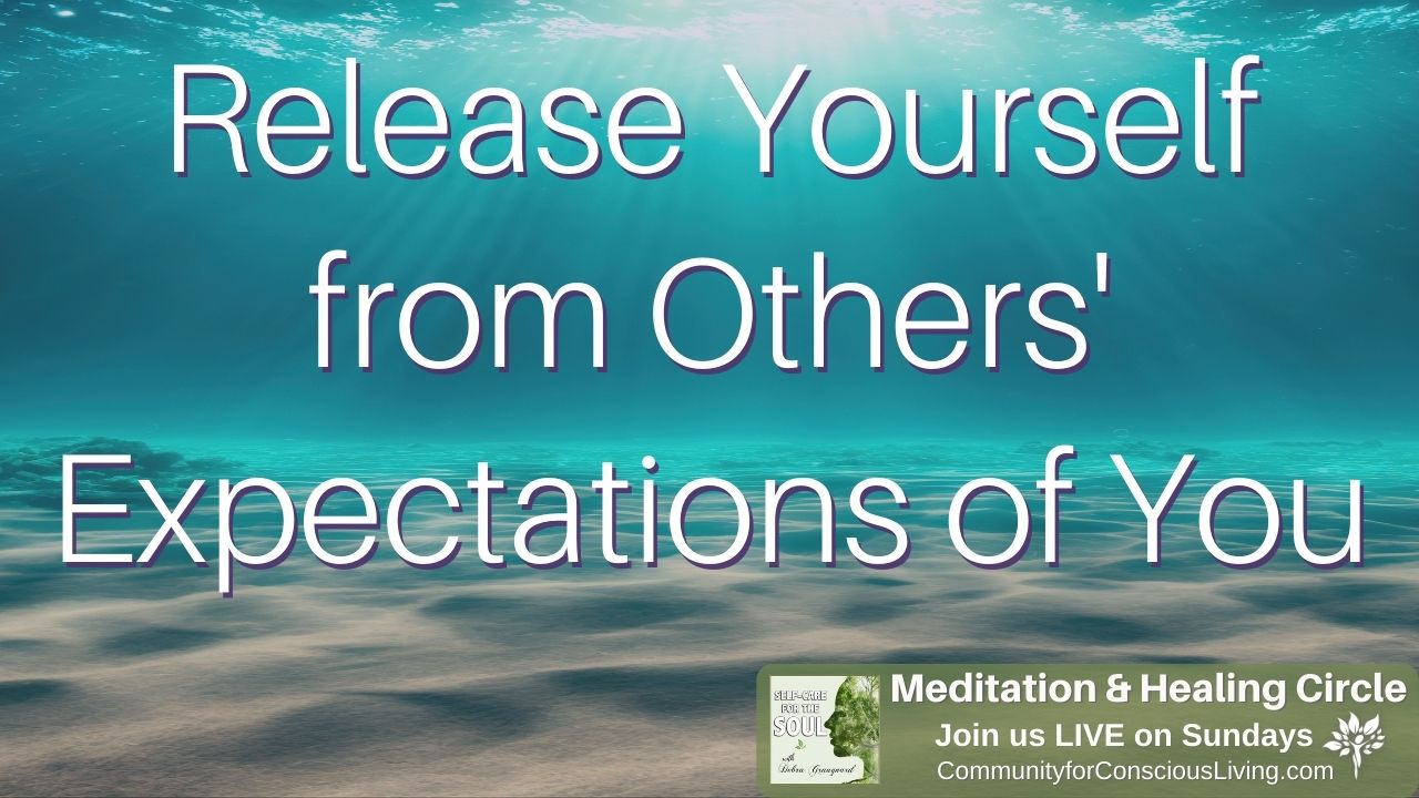 Release Yourself from Others Expectations of You - Community for ...